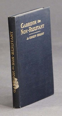 ERNEST CROSBY / Garrison the non-resistant 1st Edition 1905 Americana ...