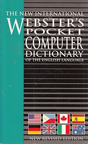 The New International Websters's Pocket Computer Dictionary of t... by ...