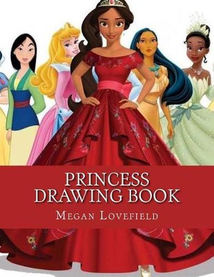 Princess Drawing Book by Megan Lovefield (English) Paperback Book ...