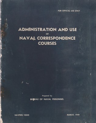 ADMINISTRATION AND USE OF NAVAL CORRESPONDENCE COURSES MANUAL MARCH ...