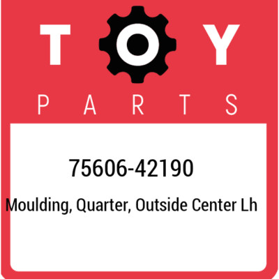 75606-42190 Toyota Moulding, quarter, outside center lh 7560642190, New ...
