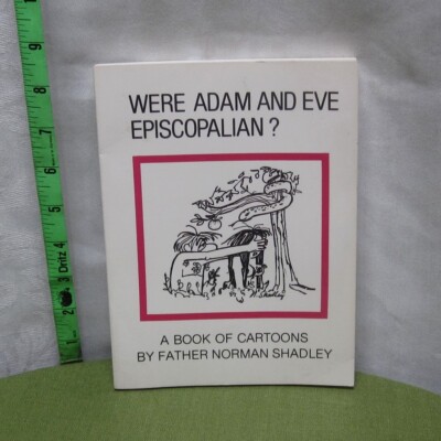 WERE ADAM AND EVE EPISCOPALIAN? cartoons Father Norman Shadley signed ...