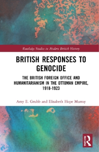 Elisabeth Hope Murray Amy E. Grubb British Responses to Genocide (Relié ...
