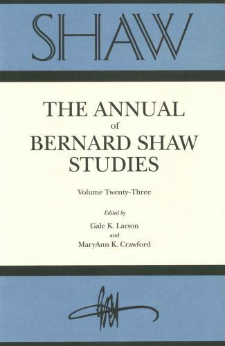 SHAW: the Annual of Bernard Shaw Studies: Shaw - The Annual of Bernard ...