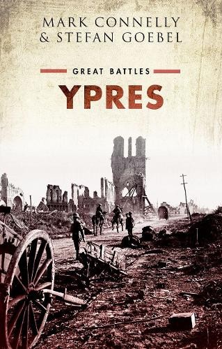 Mark Connelly Stefan Goebel Ypres (Hardback) Great Battles (UK IMPORT ...