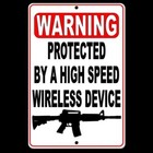 Warning Protected By A High Speed Wireless Device 8" x 12" Sign ...