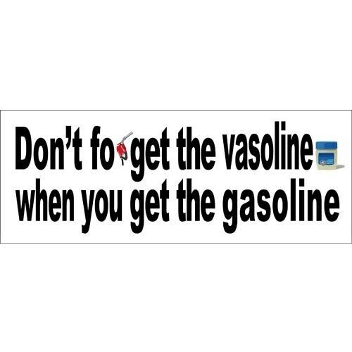 Don't forget the when you get the gasoline Funny Gas Price Sticker ...