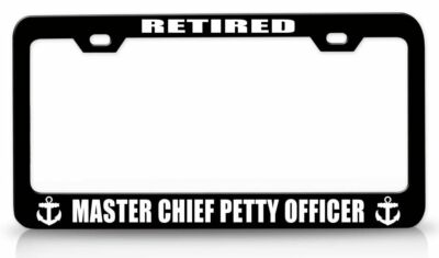 RETIRED MASTER CHIEF PETTY OFFICER Navy License Plate Frame-CAN ...