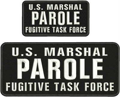 U.S. MARSHAL PAROLE FUGITIVE TASK FORCE EMB PATCH 4.75X11&3X6 HOOK ON ...