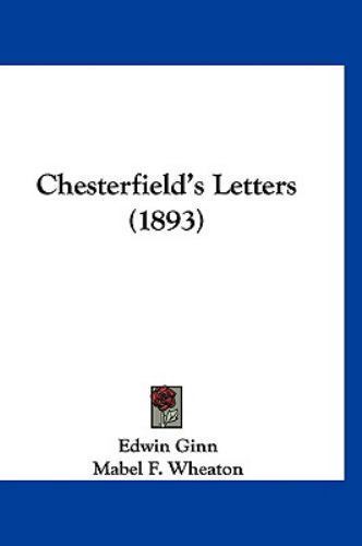 Chesterfield's Letters by Mabel F. Wheaton and Edwin Ginn (2009, Trade ...