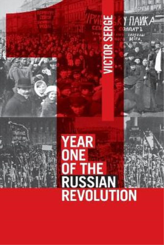 Victor Serge Year One Of The Russian Revolution (Poche) 9781608462674 ...