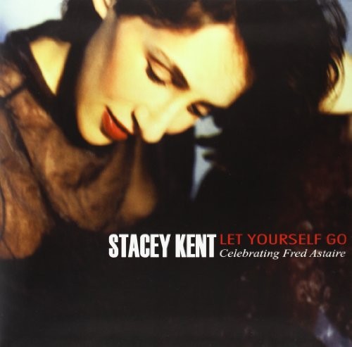 STACEY KENT - Let Yourself Go...celebrating Fred Astaire - 2 Vinyl ...