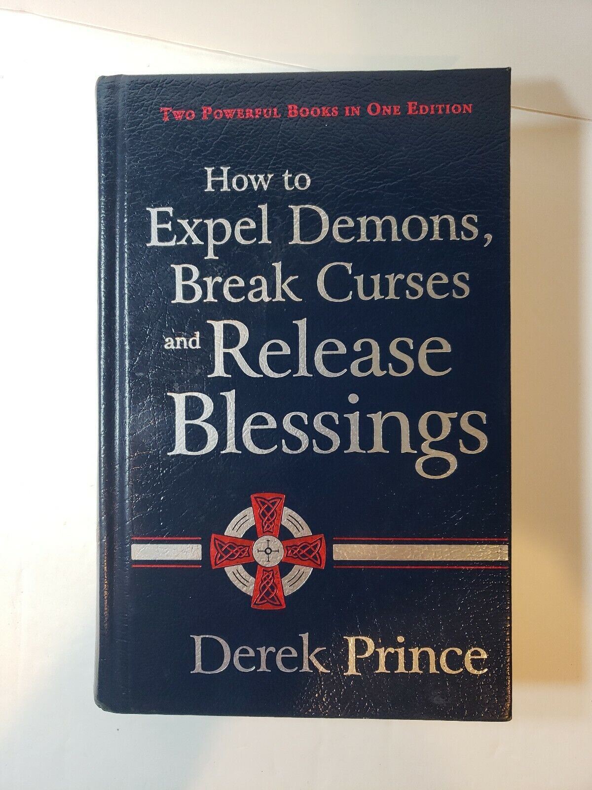 How to Expel Demons, Break Curses and Release Blessings : Two Powerful ...