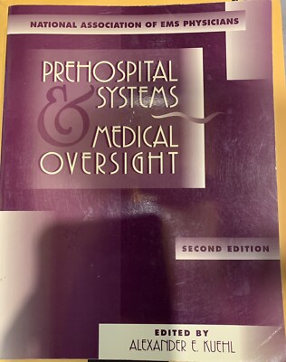 PreHospital Systems & Medical Oversight NAEMSP Second Edition Alexander ...