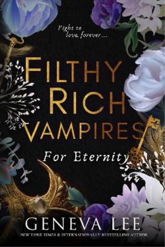 Geneva Lee Filthy Rich Vampires: For Eternity (Poche) 9780349130958 | eBay
