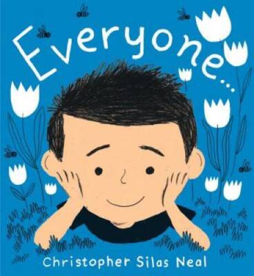 Everyone - Hardcover By Neal, Christopher Silas - GOOD 9780763676834| eBay