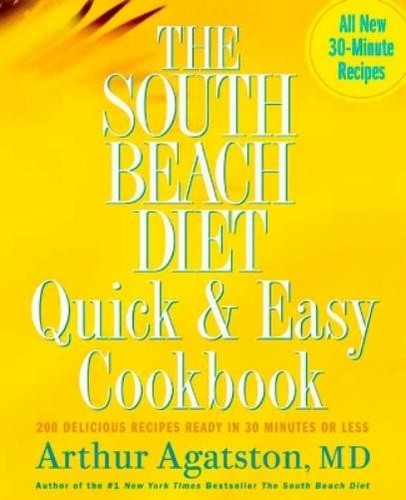 Arthur Agatston The South Beach Diet Quick and Easy Cookbook (Copertina ...