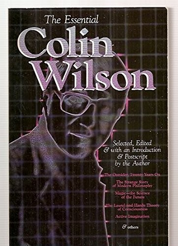 The Essential Colin Wilson By Colin Wilson. 9780890874721 9780890874721 ...