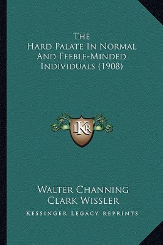 Hard Palate in Normal and Feeble-Minded Individuals by Clark Wissler ...