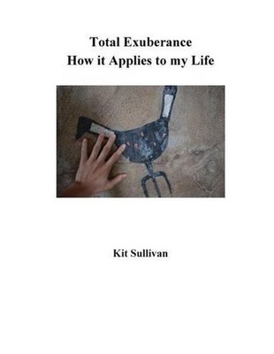 Total Exuberance: How it Applies to my Life by Kit Sullivan (English ...