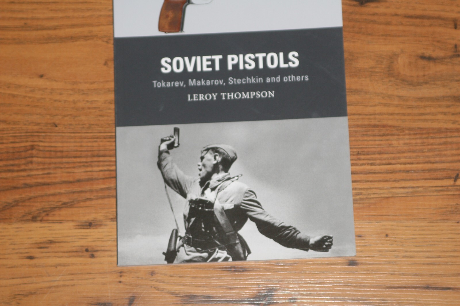 Weapon+Ser.%3A+Soviet+Pistols+%3A+Tokarev%2C+Makarov%2C+Stechkin+and ...