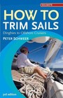 Peter Schweer How to Trim Sails (Paperback) Sailmate (UK IMPORT) | eBay