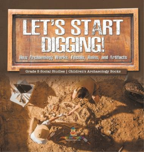 Let's Start Digging! (Relié) 9781541988910 | eBay
