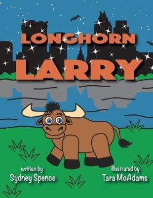Longhorn Larry: in Austin, Texas by Tara McAdams [Paperback] | eBay