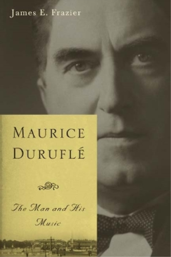 James E. Frazier Maurice Duruflé (Relié) Eastman Studies in Music ...