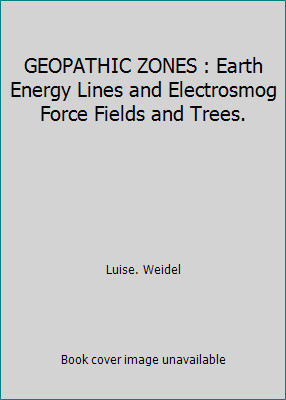 GEOPATHIC ZONES : Earth Energy Lines and Electrosmog Force Fields and ...