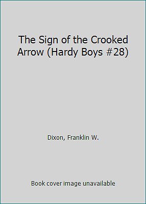 The Sign of the Crooked Arrow (Hardy Boys #28) by Franklin W. Dixon | eBay