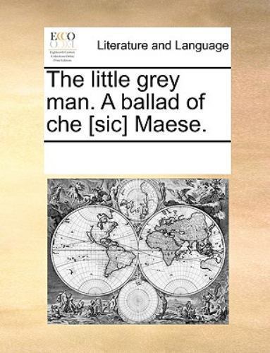 Little Grey Man a Ballad of Che [Sic] Maese by Not Available (2010 ...