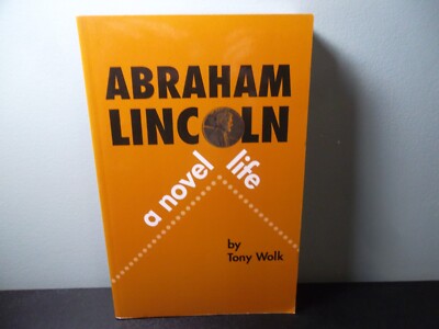 The Out of Time Ser.: Abraham Lincoln : A Novel Life by Tony Wolk ...