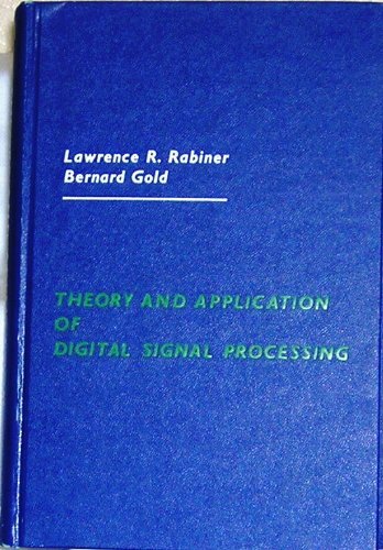 Theory and Application of Digital Signal Processing by Lawrence Rabiner ...
