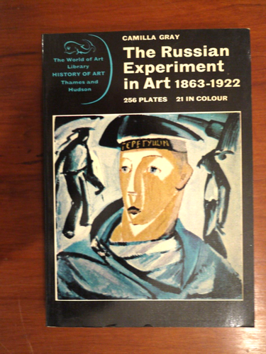 The Russian Experiment in Art 1863-1922 [World of Art] - Camilla Gray ...