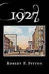 1927 by Robert P. Fitton (2010, Trade Paperback) for sale online | eBay