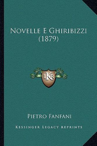 Novelle E Ghiribizzi by Pietro Fanfani (2010, Trade Paperback) for sale ...