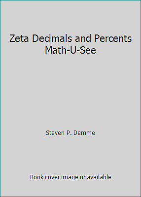 Zeta Decimals and Percents Math-U-See by Steven P. Demme | eBay