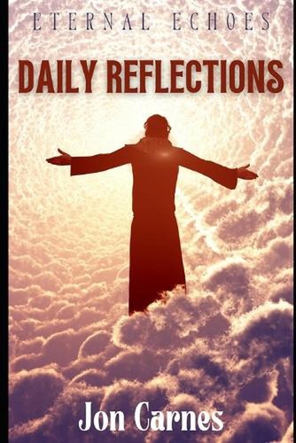 Daily Reflections: Eternal Echoes by Jon Carnes (English) Paperback ...