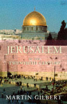Jerusalem in the 20th Century by Martin Gilbert (Paperback, 1997) for ...