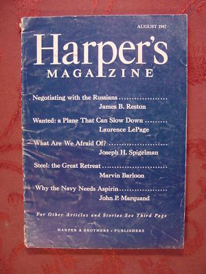 HARPER'S August 1947 JOHN P. MARQUAND REGINALD BRETNOR JAMES B. RESTON ...
