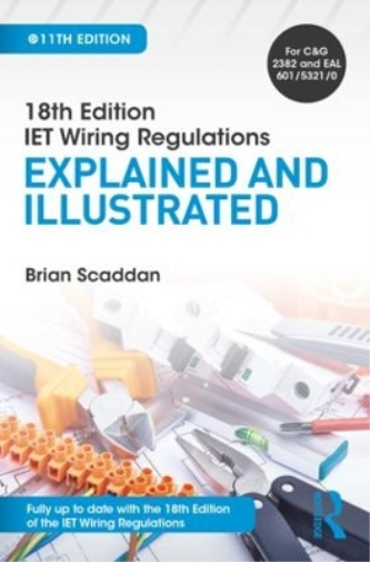 Brian Scaddan IET Wiring Regulations: Explained and Illustrated (Poche ...
