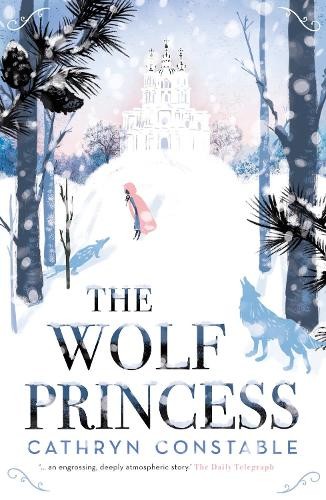 Cathryn Constable The Wolf Princess (Tascabile) 9781910002094 | eBay