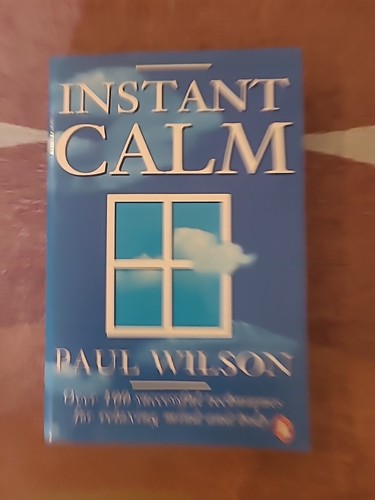 Instant Calm 100 Successful Techniques by Paul Wilson Paperback Mind ...