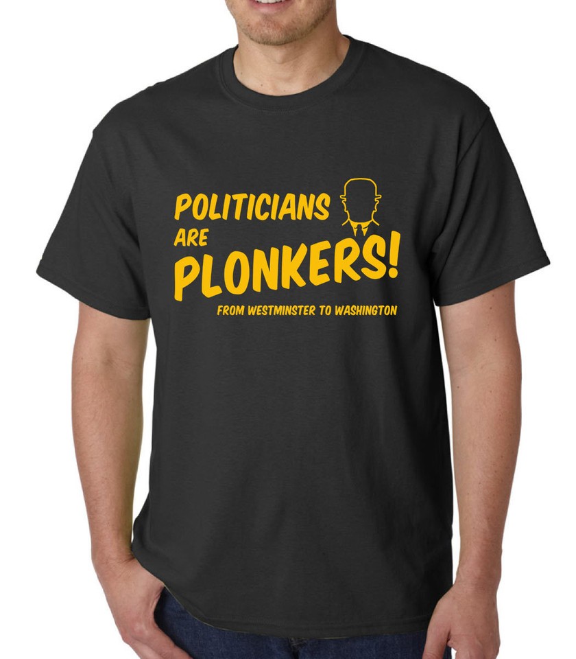Politicians Are Plonkers t-shirt DEL BOY ONLY FOOLS AND HORSES GEEK ...