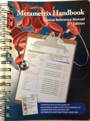 Metametrix Handbook Clinical Reference Manual 2nd Edition [Spiral-bound ...