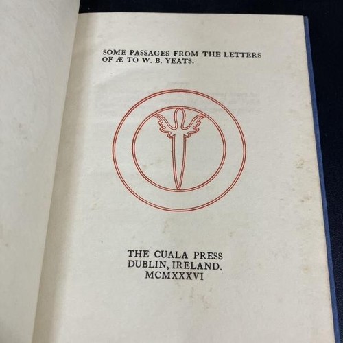 24-7-6 .E. to W.B. Yeats Cuala Press 1936 Some passages from the ...