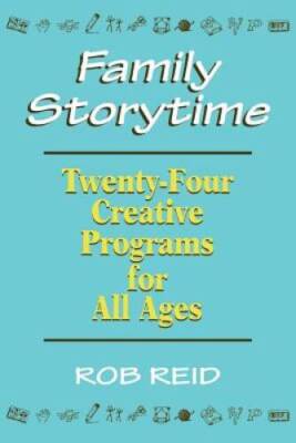 Family Storytime: 24 Creative Programs for All Ages - Paperback - GOOD ...