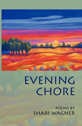 Evening Chore: Poems by Shari Wagner: New 9781931038294| eBay