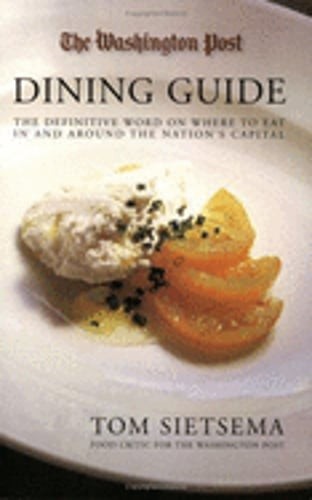The Washington Post Dining Guide by Tom Sietsema: New 9781930691032| eBay